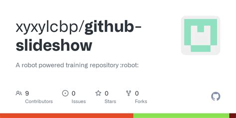 Github Xyxylcbpgithub Slideshow A Robot Powered Training Repository