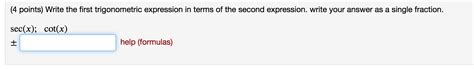 Solved 4 Points Write The First Trigonometric Expression Chegg Com