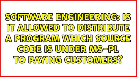 Is It Allowed To Distribute A Program Which Source Code Is Under Ms Pl To Paying Customers