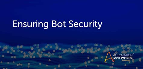 10 Best Practices For Secure Bot Design Automation Anywhere