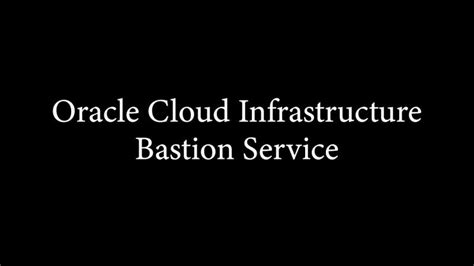 Skillbuilders On Linkedin How To Configure Oracle Cloud Infrastructure Oci Bastion Service
