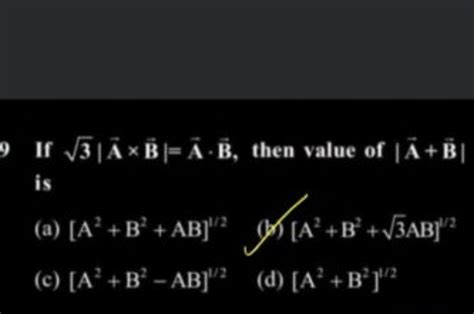 9 If Sqrt { 3 } Overrightarrow { Mathbf { A } } Times Overrightarr