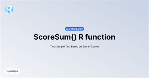 Scoresum R Function From Learnnonparam R Packages
