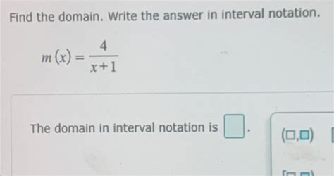 Solved Find The Domain Write The Answer In Interval