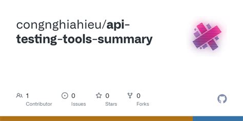 Github Congnghiahieuapi Testing Tools Summary