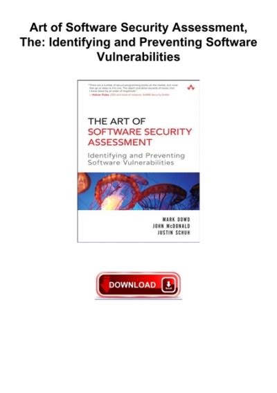 Art Of Software Security Assessment The Identifying And Preventing Software Vulnerabilities