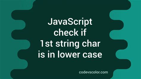 4 Javascript Program To Check If The First Character Of A String Is In