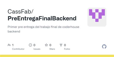 GitHub CassFab PreEntregaFinalBackend Primer Pre Entrega Del Trabajo