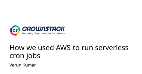 how we used aws to run serverless cron jobs
