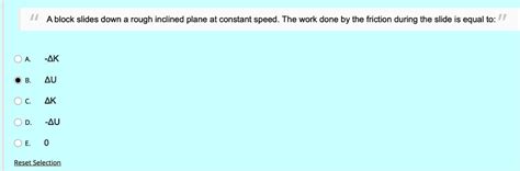 solved a block slides down rough inclined plane at constant speed the