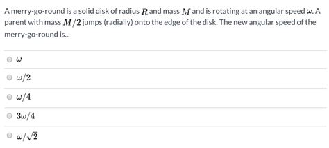 Solved A Merry Go Round Is A Solid Disk Of Radius R And Mass