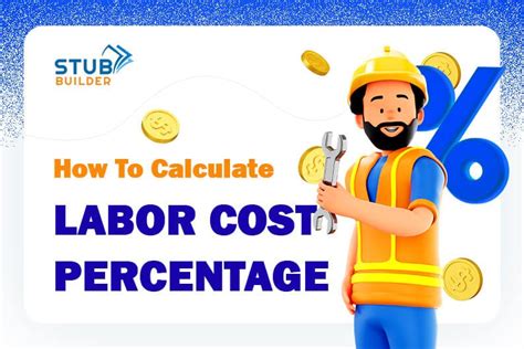 How To Calculate Labor Cost Percentage Formula And Example