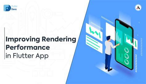 Improving Rendering Performance In Flutter App App Development