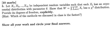 Solved 10 Marks 5 Let Xi X2 X Be Independent Random