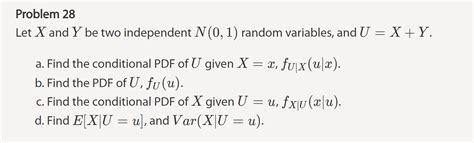Solved Let X And Y Be Two Independent N01 Random