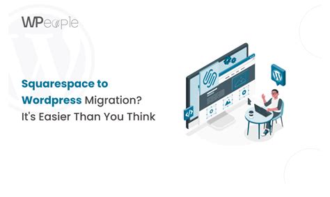 How To Move From Squarespace To WordPress Migration