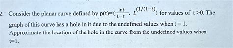 Solved Consider The Planar Curve Defined By For Values Of Chegg