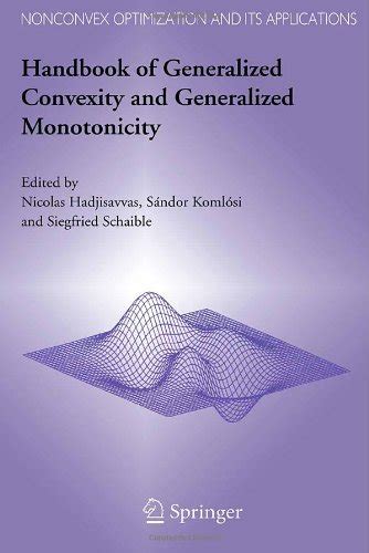 Handbook Of Generalized Convexity And Generalized Monotonicity Nonconvex Optimization And Its