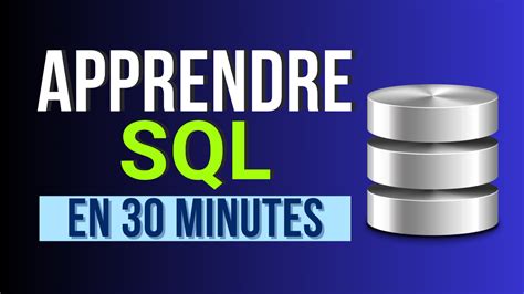 Apprendre Le Sql En 30 Minutes Cours Complets Pour Débutant Pentiminax