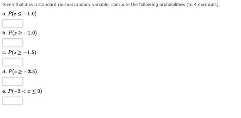 Solved Given That Z Is A Standard Normal Random Variable Chegg