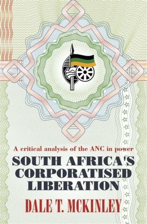 South Africas Corporatised Liberation A Critical Analysis Of The Anc