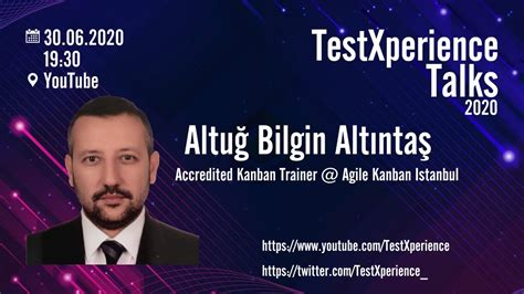Testxperience Talks Altuğ Bilgin Altıntaş Kanban Nedir Youtube