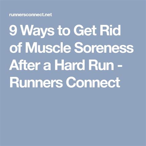 9 Ways To Get Rid Of Muscle Soreness After A Hard Run Runners Connect Run Runner Sore