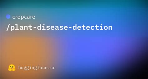 Cropcare Plant Disease Detection · Hugging Face