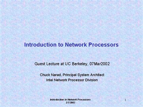 Introduction To Network Processors Guest Lecture At Uc