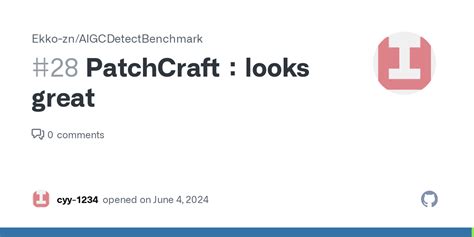 Patchcraft：looks Great · Issue 28 · Ekko Znaigcdetectbenchmark · Github