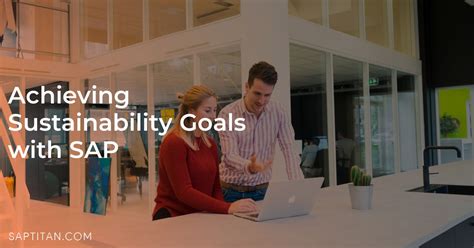 Achieving Sustainability Goals With SAP
