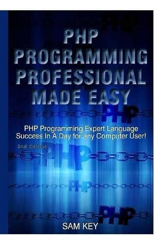 Php Programming Professional Made Easy Key Sam 9781329502314 Books