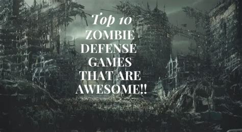 Top 10 Zombie Defense Games That Are Awesome Gamers Decide