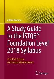 A Study Guide To The ISTQB Foundation Level Syllabus Test Techniques And Sample Mock