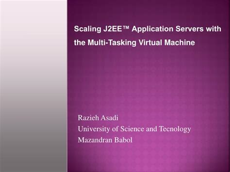 Ppt Scaling J2ee™ Application Servers With The Multi Tasking Virtual