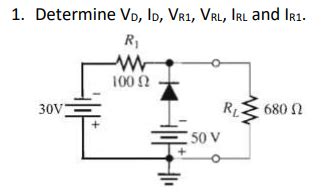 Solved 1 Determine Vp Io VR1 VRL IRL And Iri R W 10022 Chegg Com