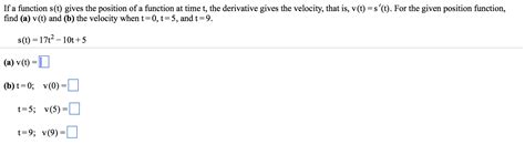 Solved If A Function S T Gives The Position Of A Function Chegg Com