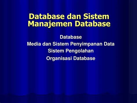 Ppt Database Dan Sistem Manajemen Database Powerpoint Presentation Free Download Id 5810050