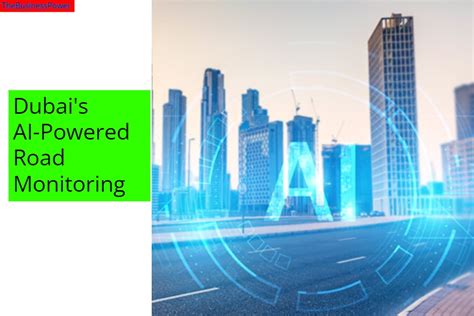 Dubais Ai Powered Road Monitoring Rta Unveils Cutting Edge Detection System For Safer Smarter
