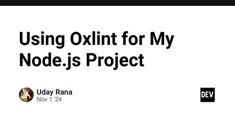 Using Oxlint For My Nodejs Project Dev Community