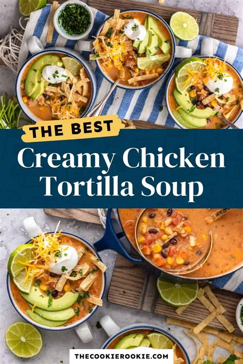 Creamy Chicken Tortilla Soup Recipe The Cookie Rookie®