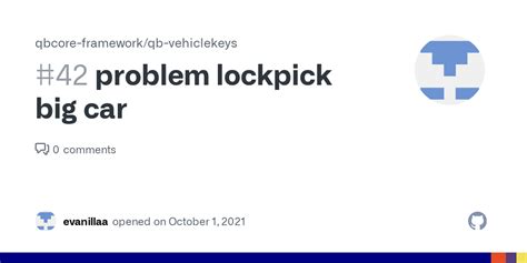 Problem Lockpick Big Car · Issue 42 · Qbcore Frameworkqb Vehiclekeys · Github