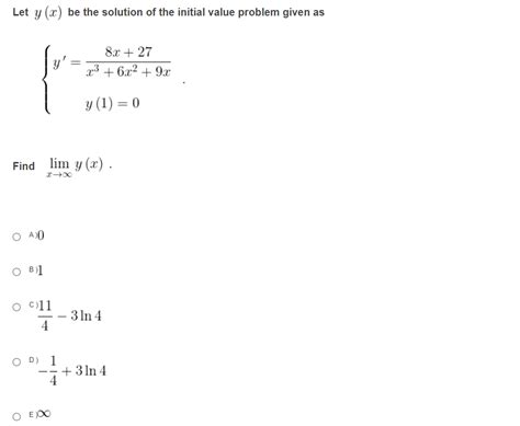 solved let y x be the solution of the initial value problem