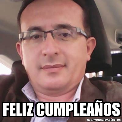 Meme Personalizado Feliz Cumplea Os