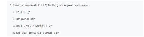 Solved 1 Construct Automata E Nfa For The Given Regular