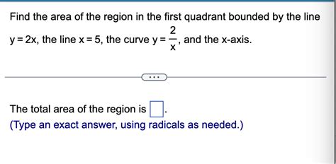 Solved Find The Area Of The Region In The First Quadrant Chegg Com
