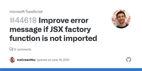 Improve Error Message If Jsx Factory Function Is Not Imported · Issue 44618 · Microsoft