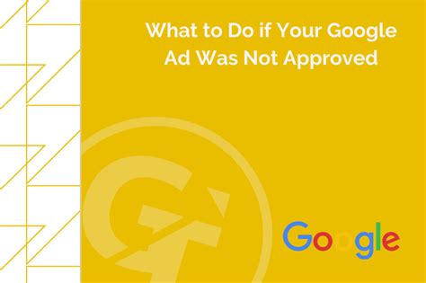 What To Do If Your Google Ad Was Not Approved