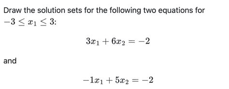 Solved Draw The Solution Sets For The Following Two Chegg