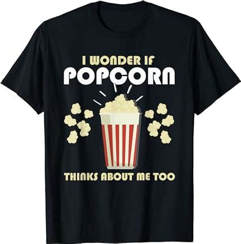 Great Popcorn Lover Quote Love Snack T Shirt